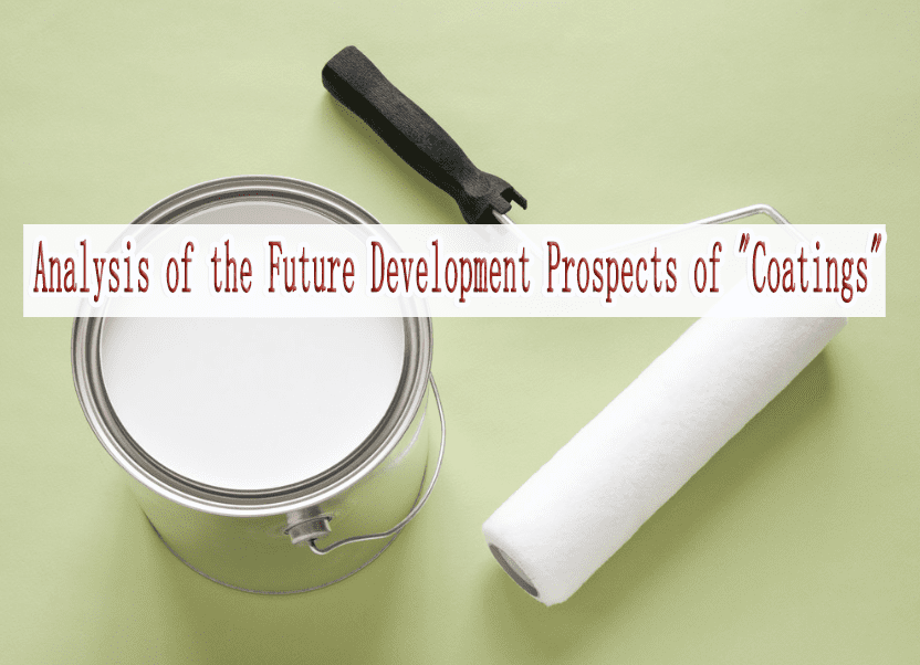 Analysis of the Future Development Prospects of "Coatings" - APRIL ...